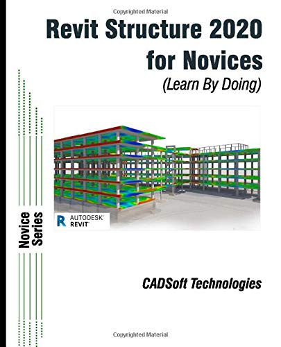 Revit Structure 2020 for Novices by CADSoft Technologies | Goodreads