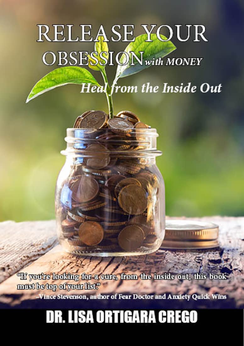 Release Your Obsession With MONEY: Heal from the Inside Out by Lisa ...