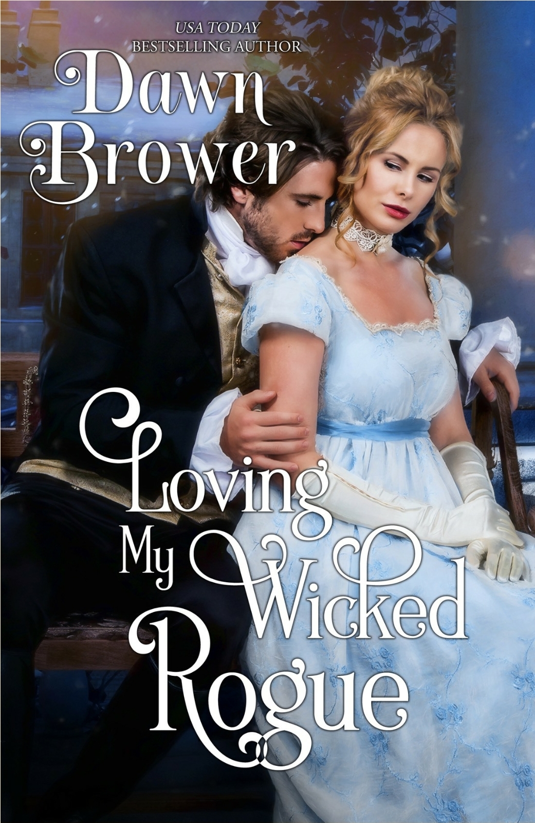Loving My Wicked Rogue by Dawn Brower | Goodreads