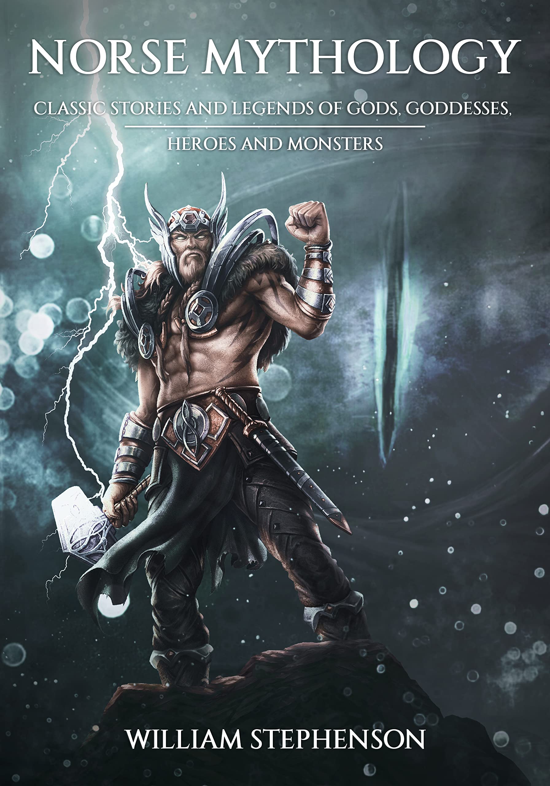 Norse Mythology: Classic Stories and Legends of Gods, Goddesses, Heroes ...