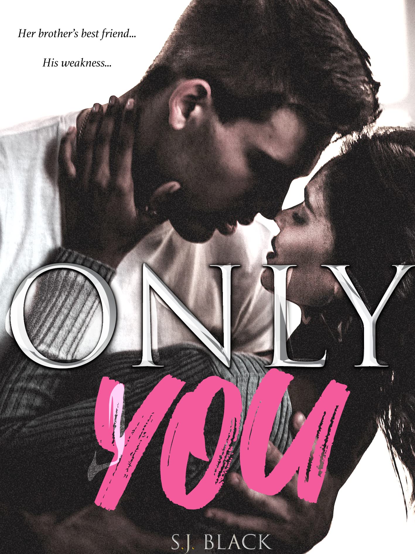 Only You by S.J. Black | Goodreads