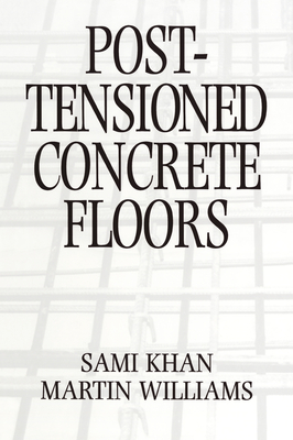Post-Tensioned Concrete Floors by Martin Williams | Goodreads