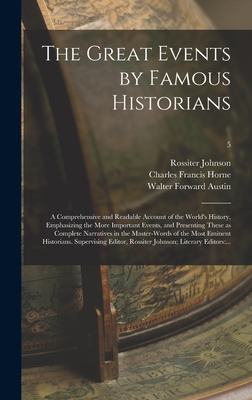 The Great Events by Famous Historians; a Comprehensive and Readable ...