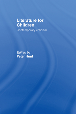 Literature for Children by Peter Hunt | Goodreads