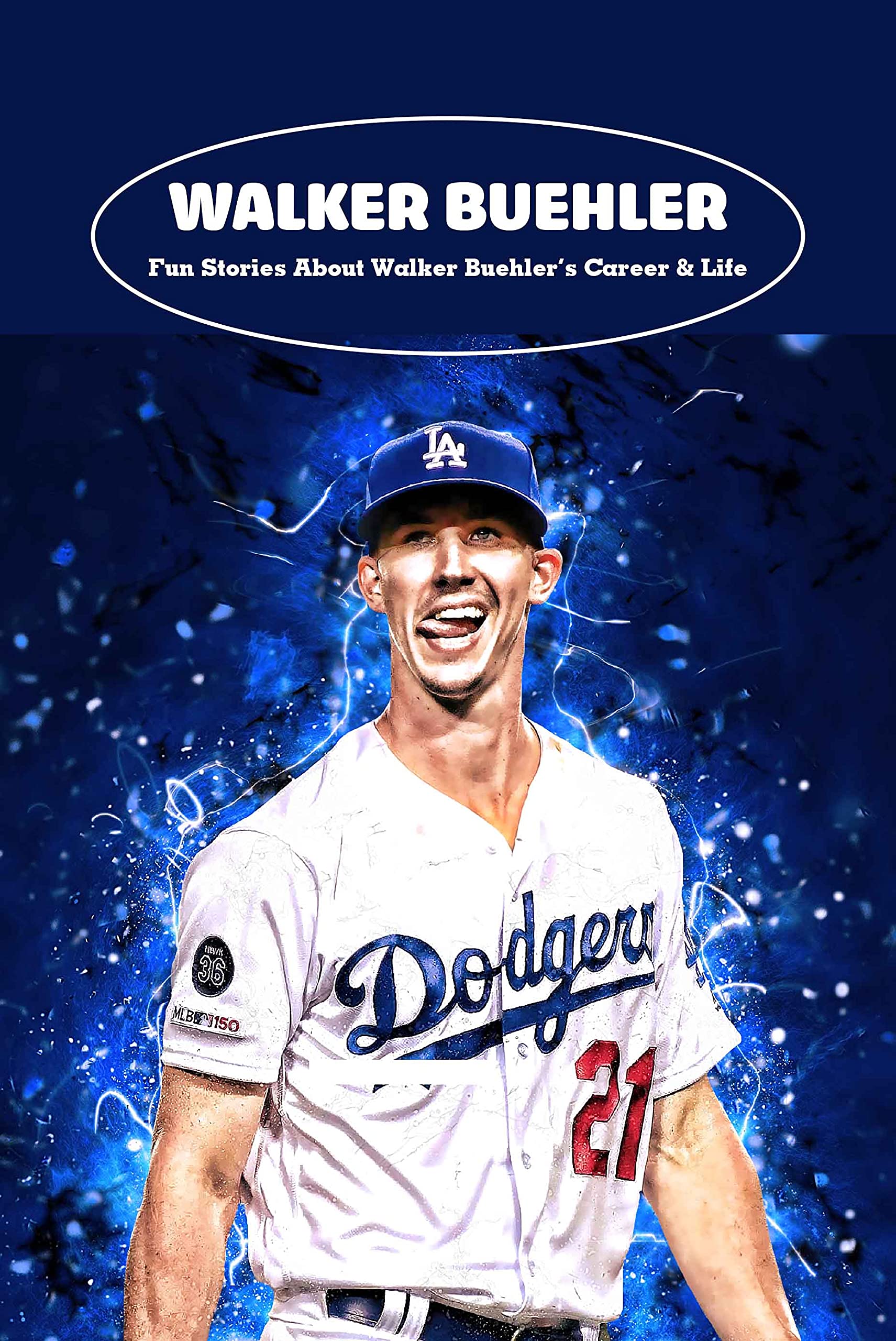 Walker Buehler: Fun Stories About Walker Buehler’s Career & Life by ...