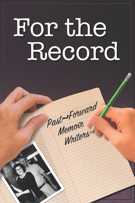 For The Record by Past Forward | Goodreads