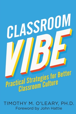 Classroom Vibe: Practical Strategies for a Better Classroom Culture by ...