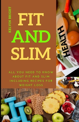 Fit and Slim: All you need to know about Fit and Slim including recipes ...