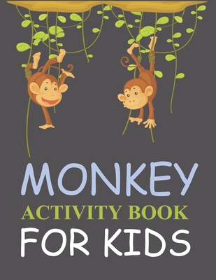 Monkey Activity Book For Kids: Cute Monkey Coloring Book by Rakib Press ...