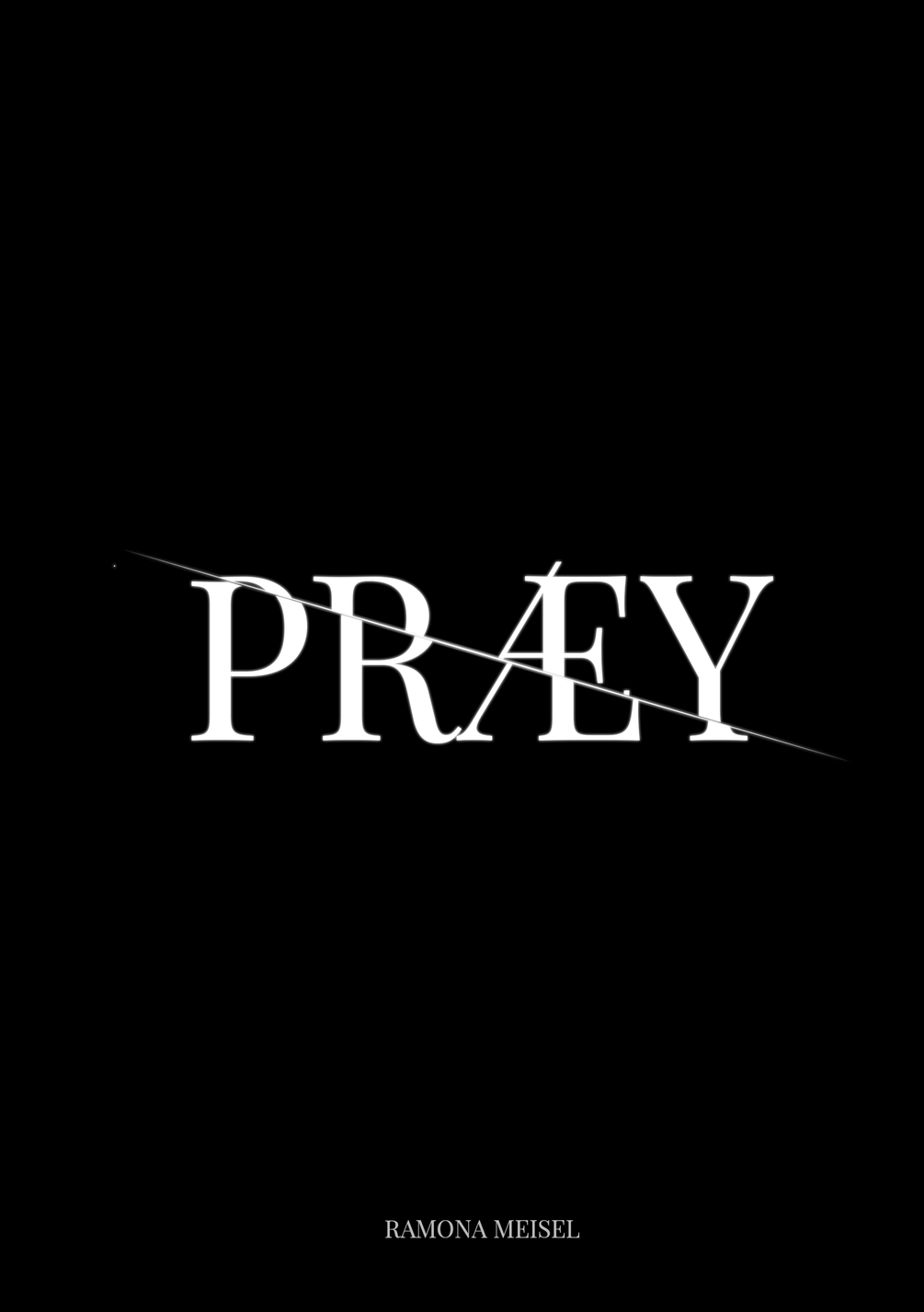 Præy by Ramona Meisel | Goodreads