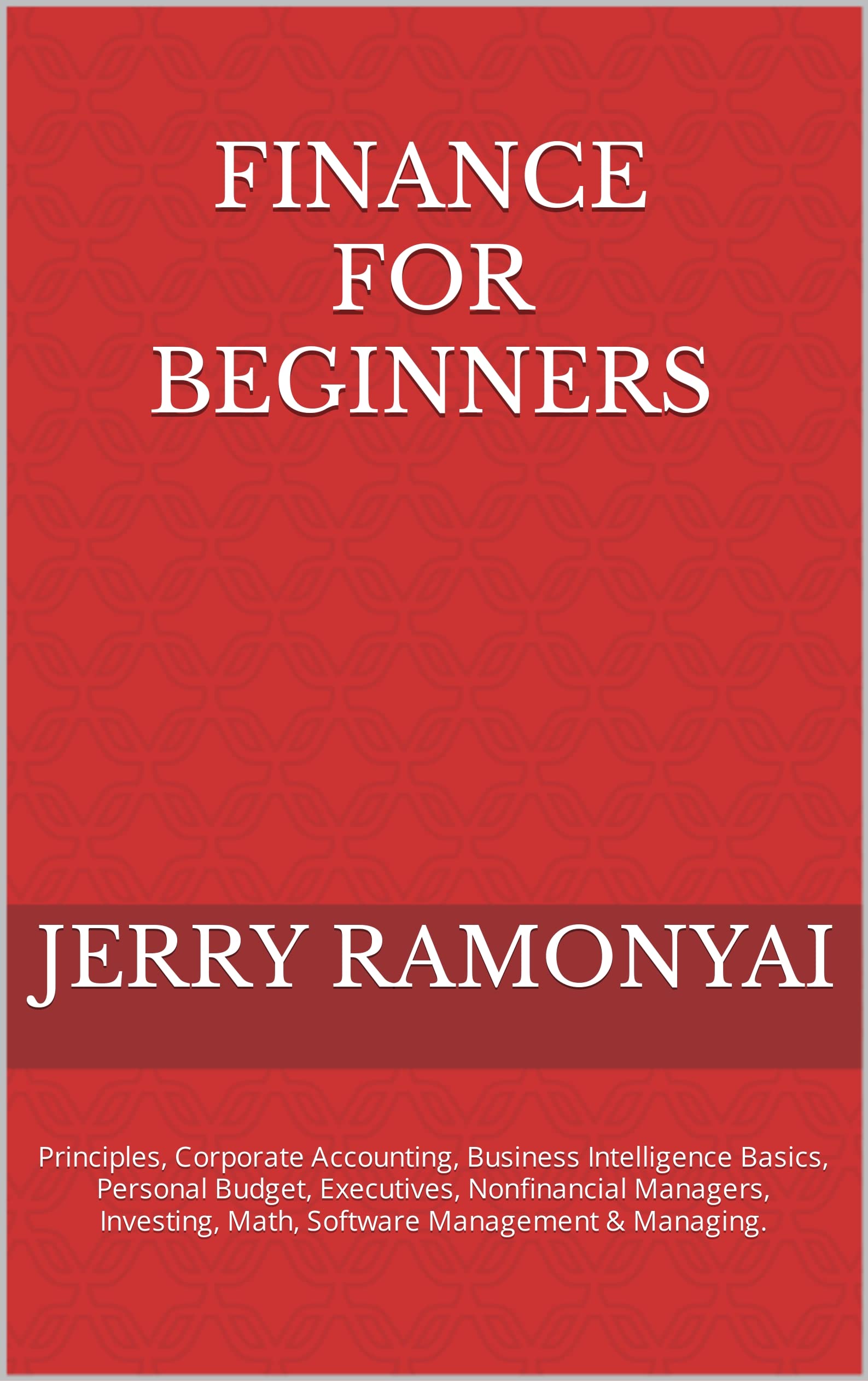 Finance For Beginners: Principles, Corporate Accounting, Business ...