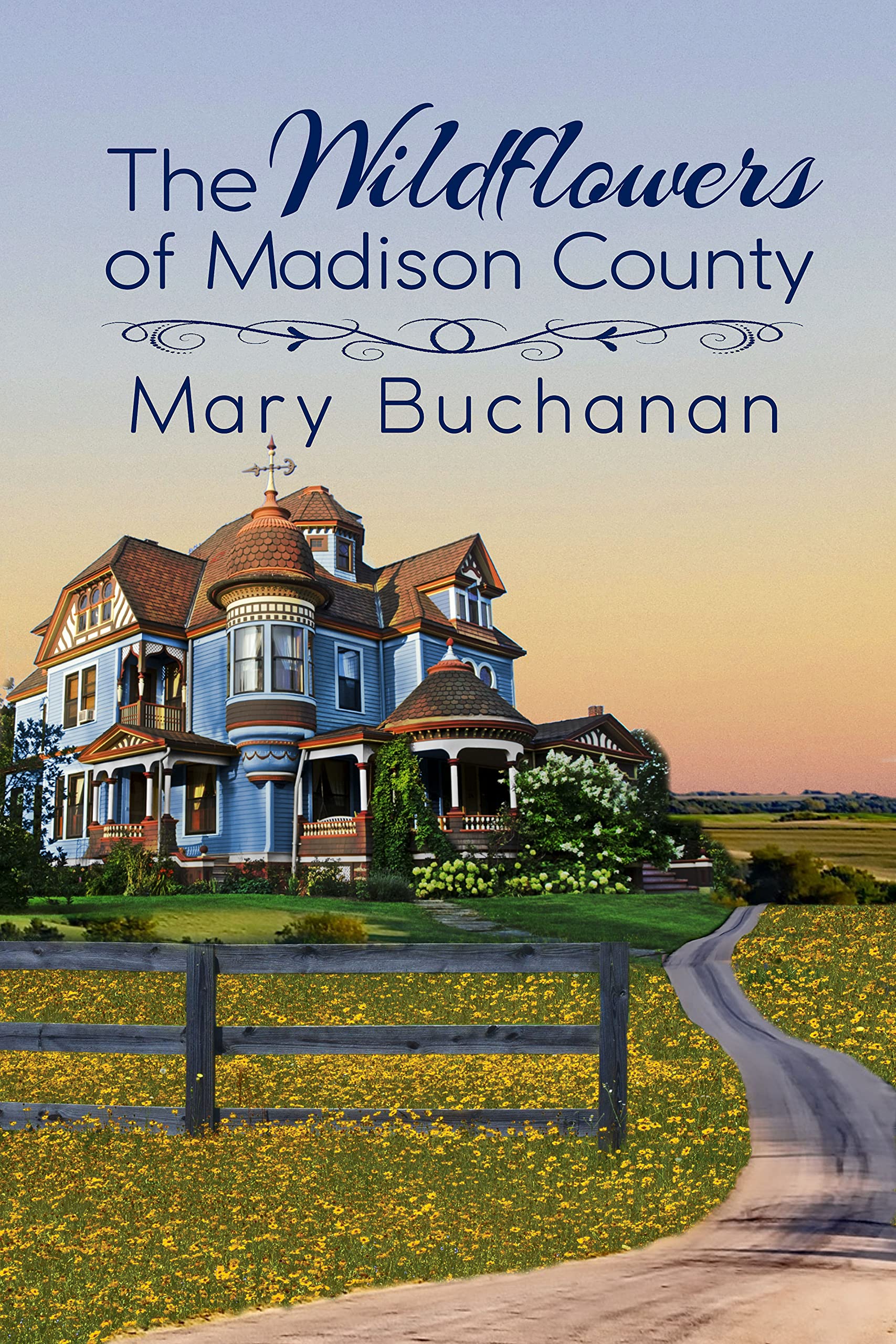 The Wildflowers of Madison County: Book One of the Madison County ...