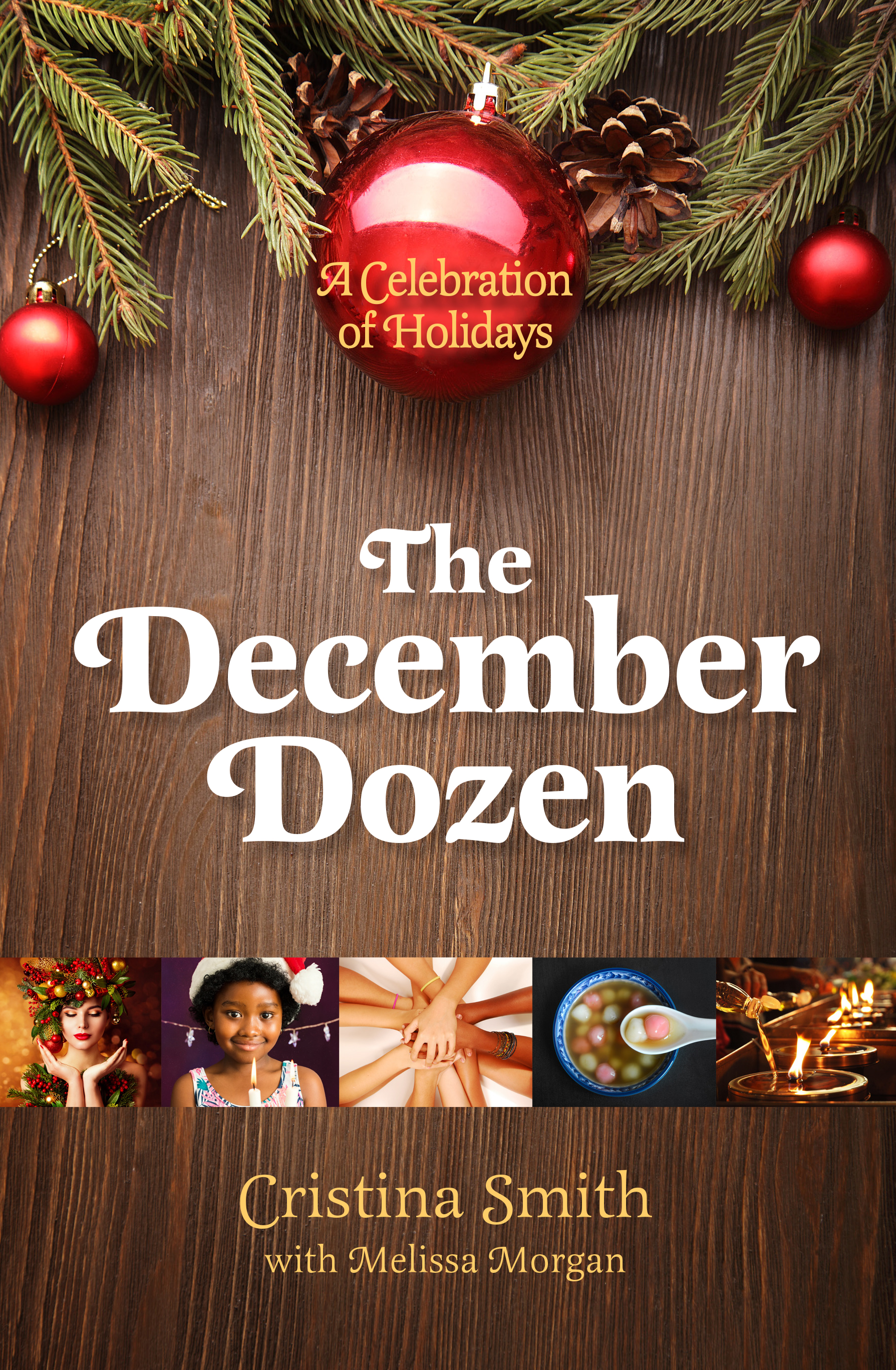 The December Dozen: A Celebration of Holidays by Cristina Smith | Goodreads