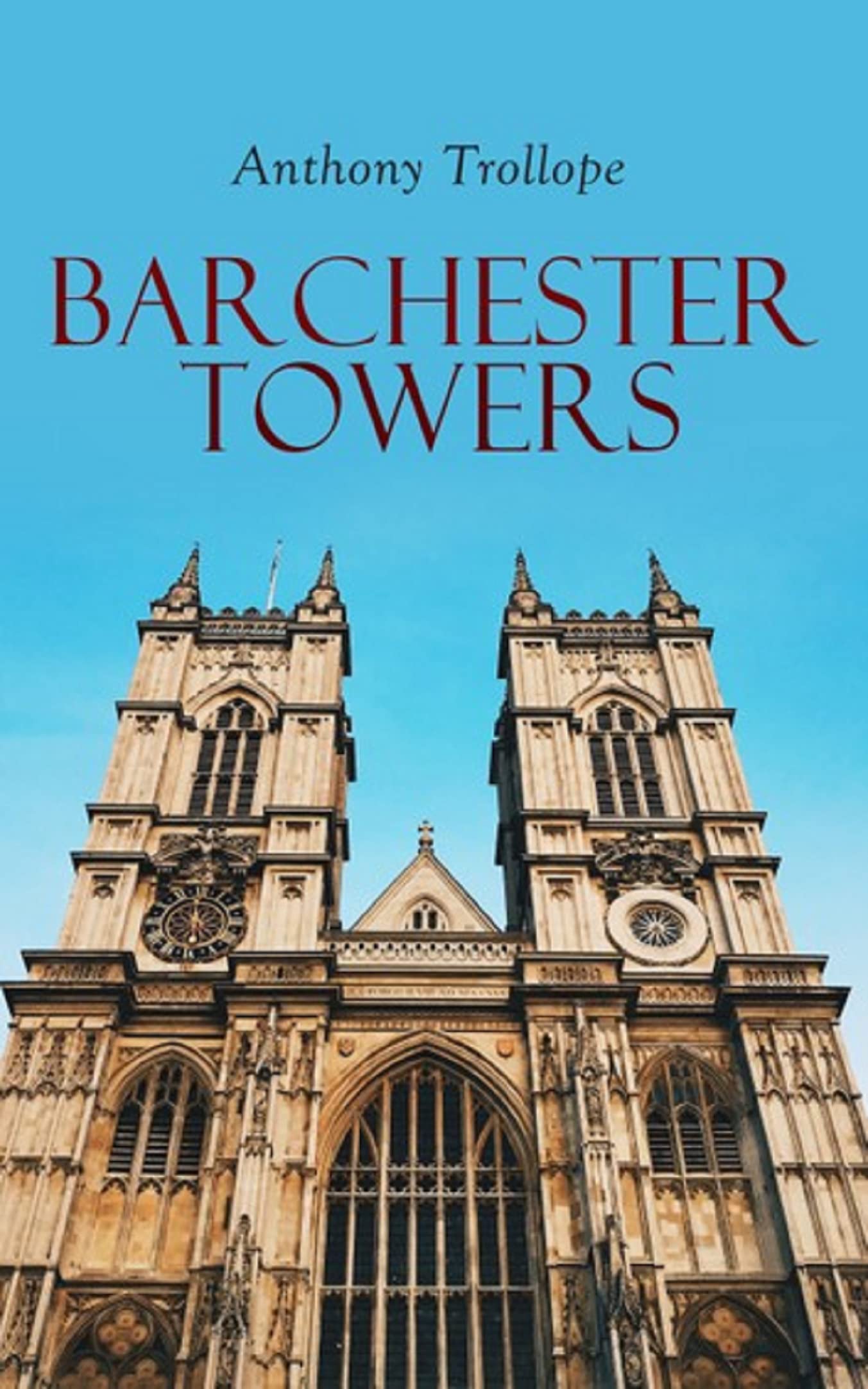 Barchester Towers by Anthony Trollope | Goodreads