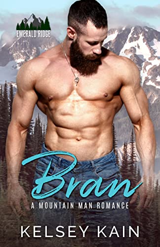 Bran (Emerald Ridge) by Kelsey Kain | Goodreads
