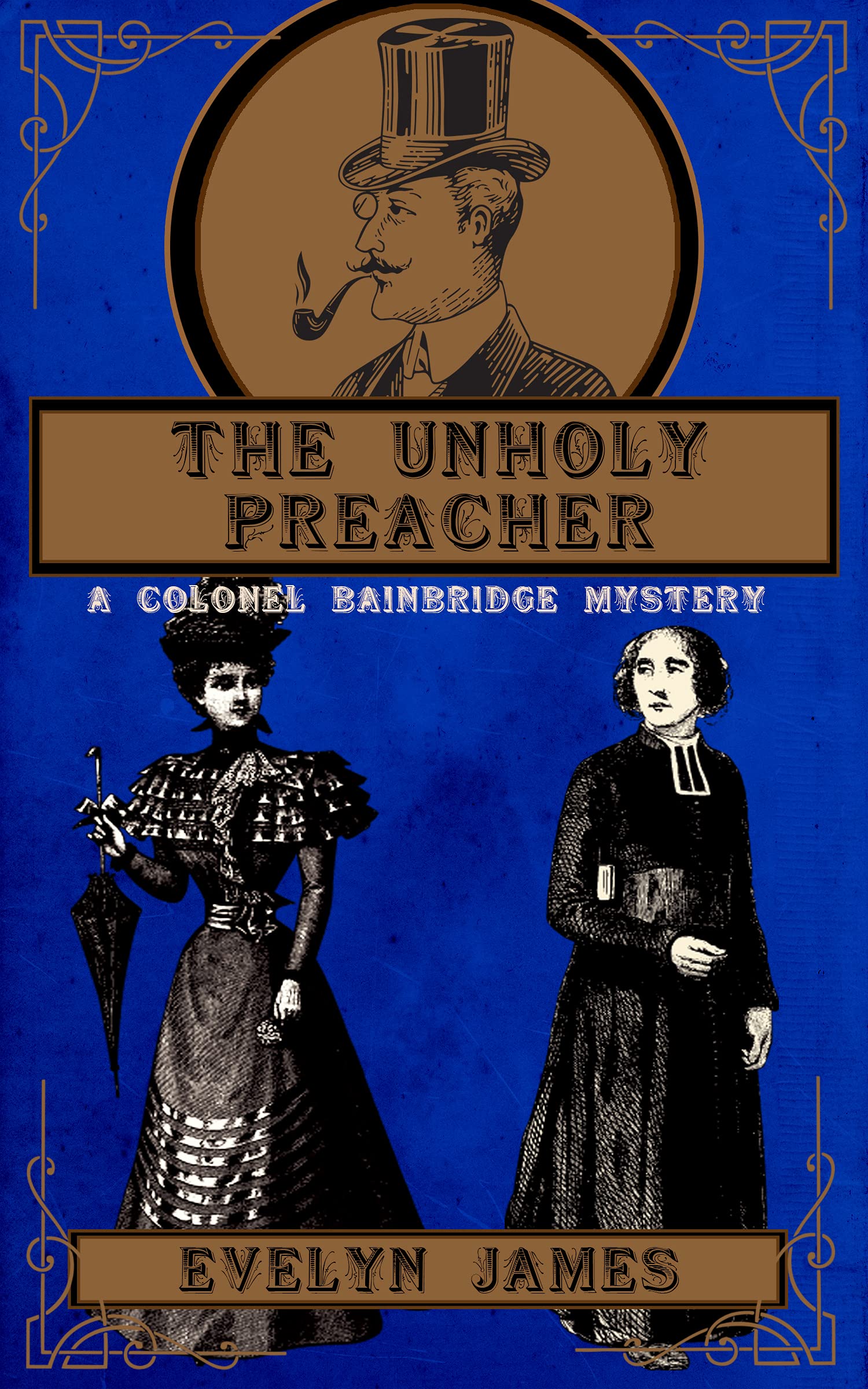 The Unholy Preacher: A Gentleman Detective Mystery by Evelyn James ...
