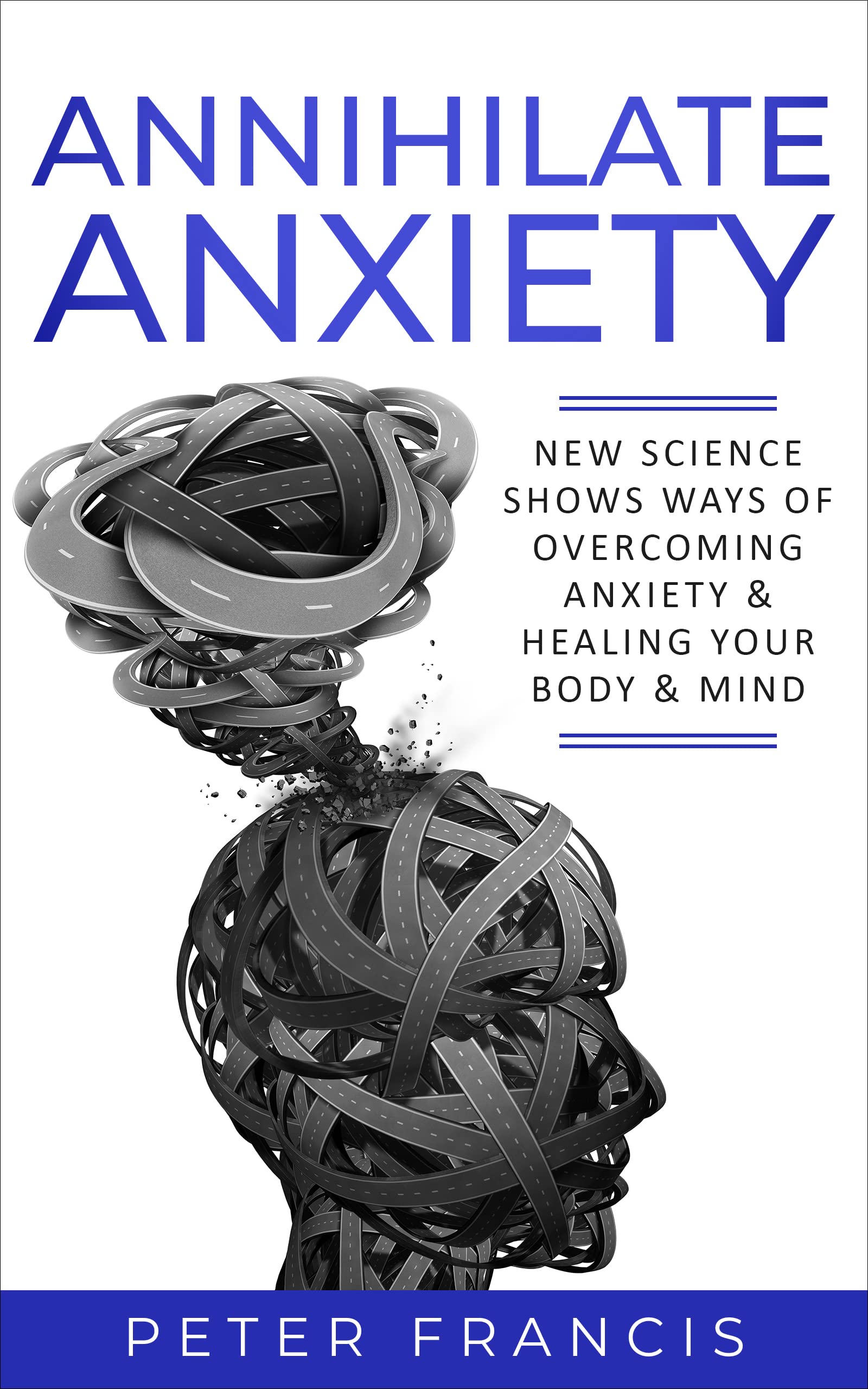 Annihilate Anxiety : NEW SCIENCE SHOWS WAYS OF OVERCOMING ANXIETY ...