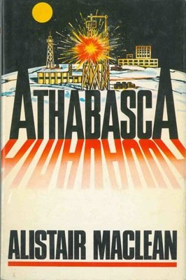 Athabasca; Ice Station Zebra; Partisans by Alistair MacLean | Goodreads