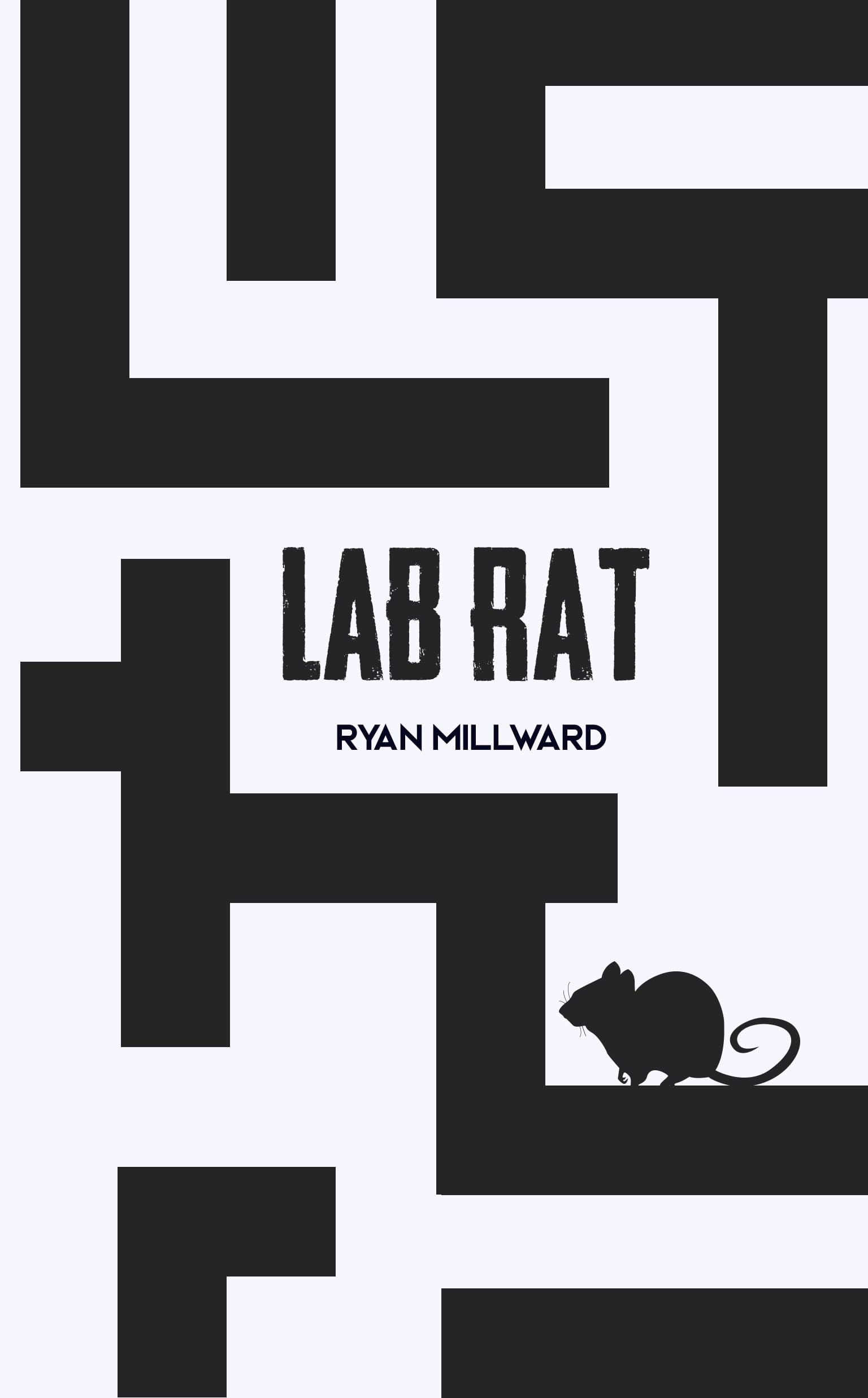 Lab Rat by Ryan Millward | Goodreads