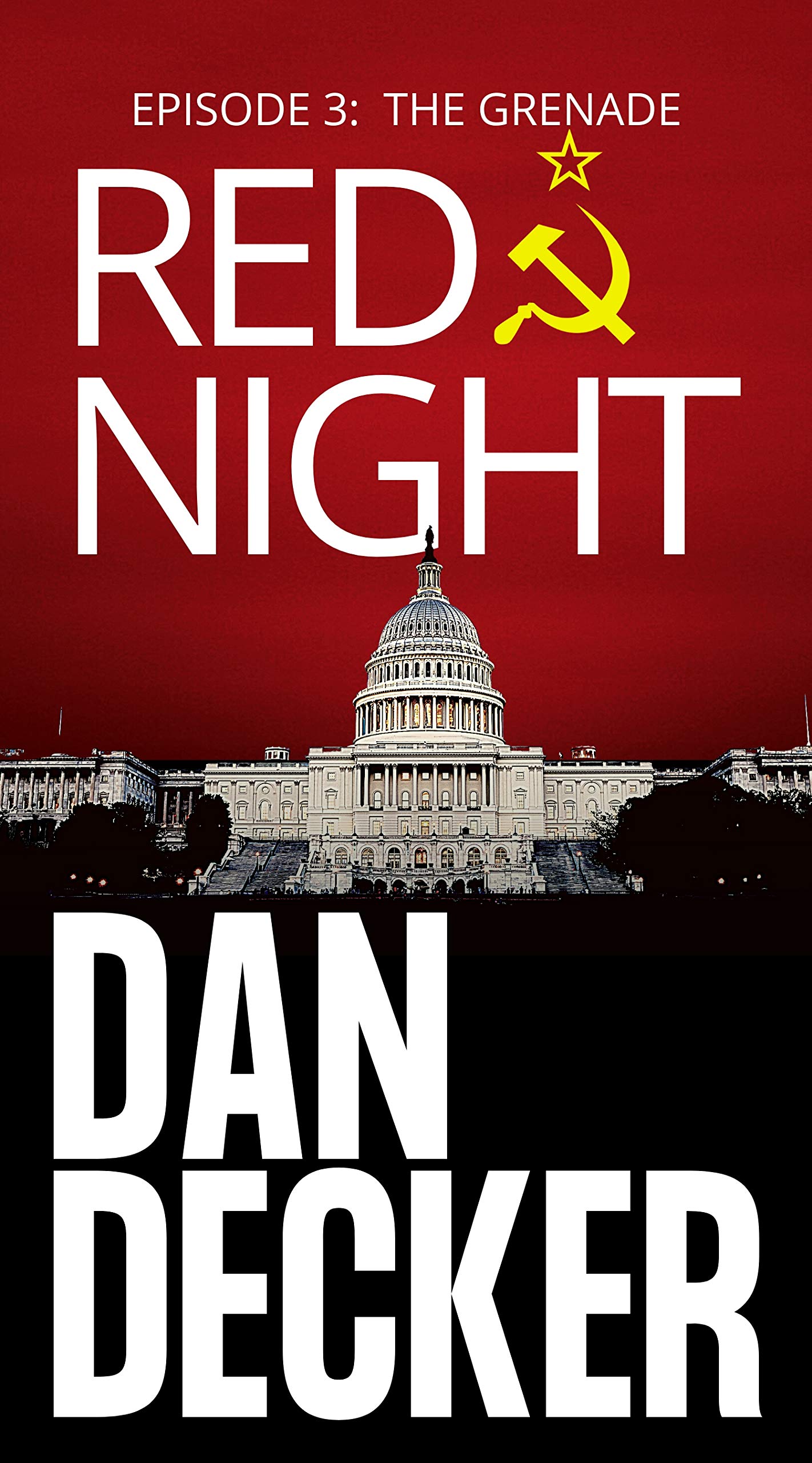 Red Night: Episode 3: The Grenade by Dan Decker | Goodreads