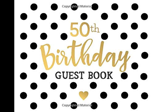 50th Birthday Guest Book: 50 Year Old Party Sign In Book For Written ...