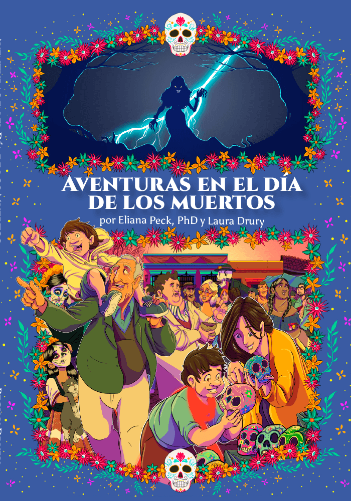 Aventuras en el día de los muertos by Eliana Peck | Goodreads