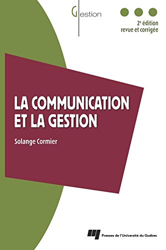 La communication et la gestion : 2e édition by Solange Cormier | Goodreads