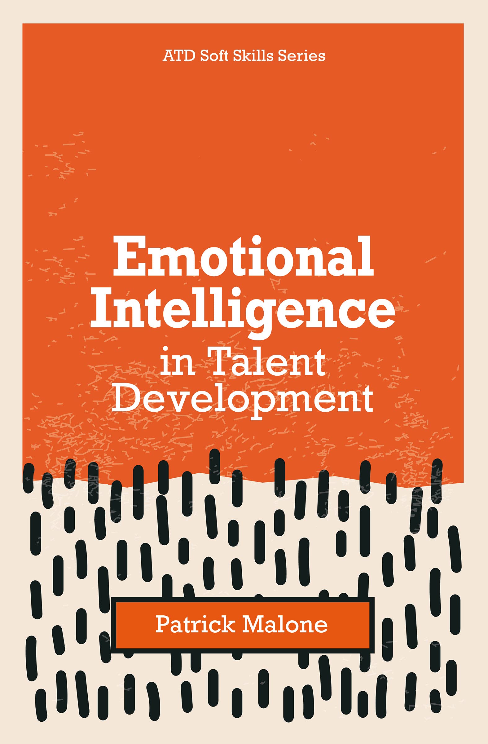 Emotional Intelligence in Talent Development by Patrick Malone | Goodreads