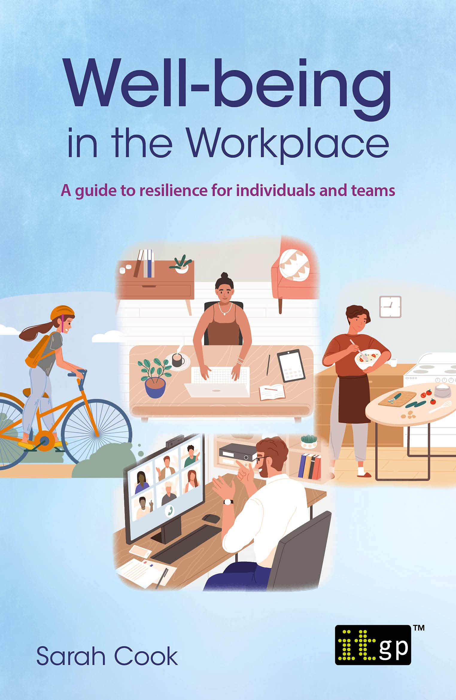 Well-being in the workplace: A guide to resilience for individuals and ...