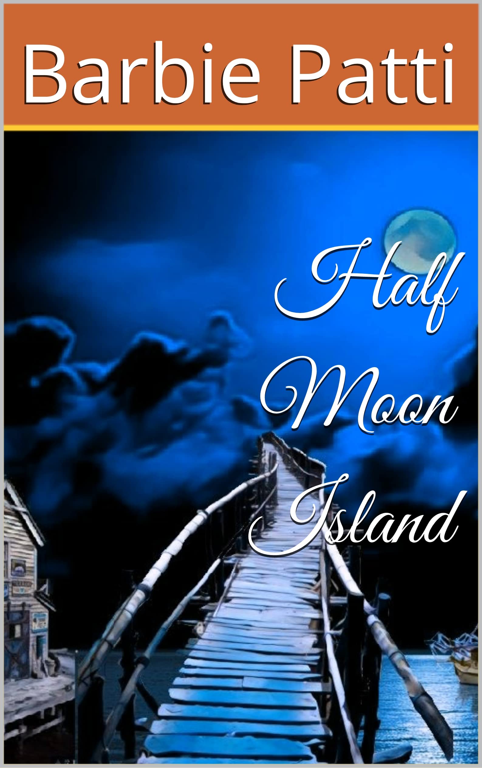 Half Moon Island by Barbie Patti | Goodreads