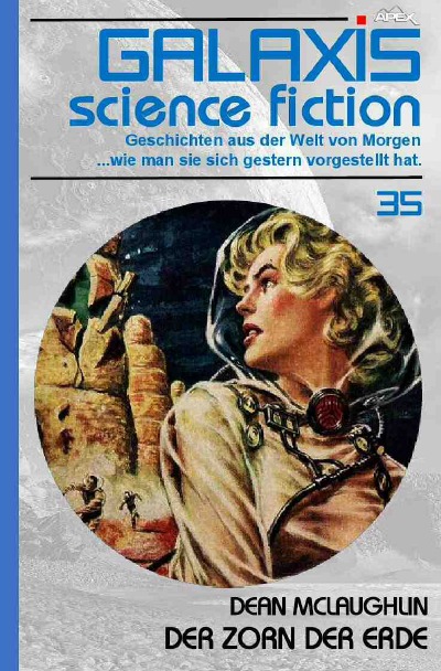 GALAXIS SCIENCE FICTION, Band 35: DER ZORN DER ERDE by Dean McLaughlin ...