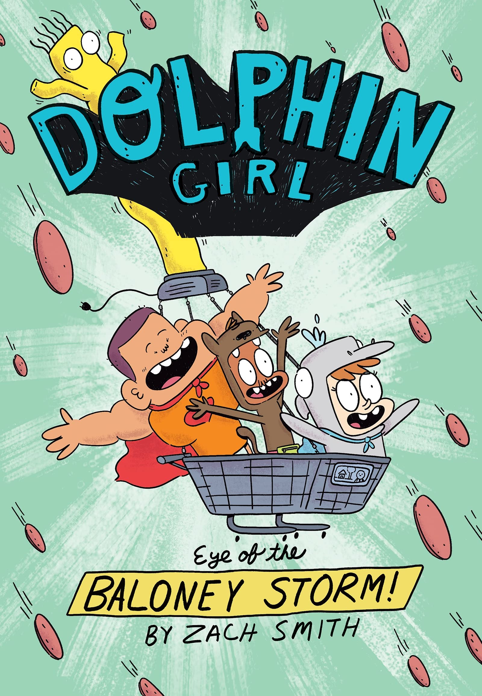 Eye of the Baloney Storm (Dolphin Girl #2) by Zach Smith | Goodreads