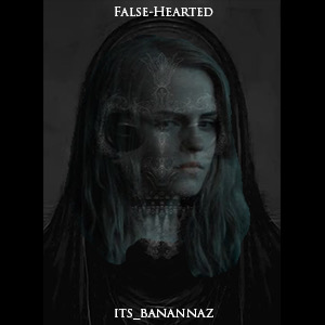 False-Hearted by its_banannaz | Goodreads