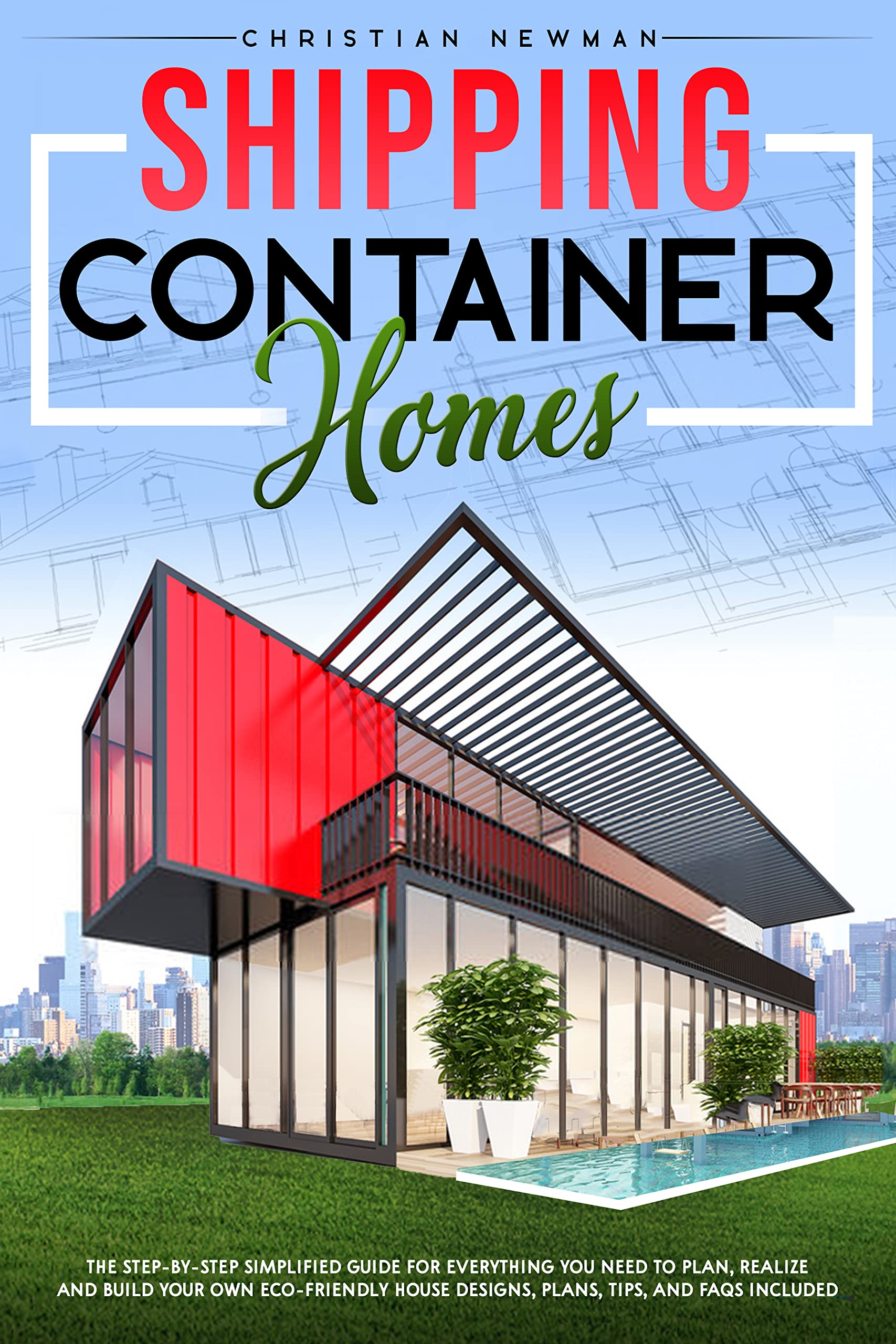 Shipping Container Homes: The Step-by-Step Simplified Guide for ...