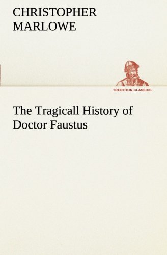 The Tragicall History of Doctor Faustus by Christopher Marlowe | Goodreads