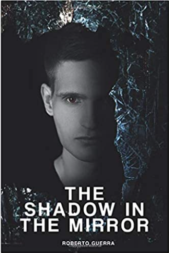 The Shadow in the Mirror by Roberto Guerra | Goodreads