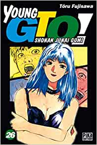Young GTO T26: Shonan Junai Gumi (Young GTO (26)) by Tōru Fujisawa | Goodreads
