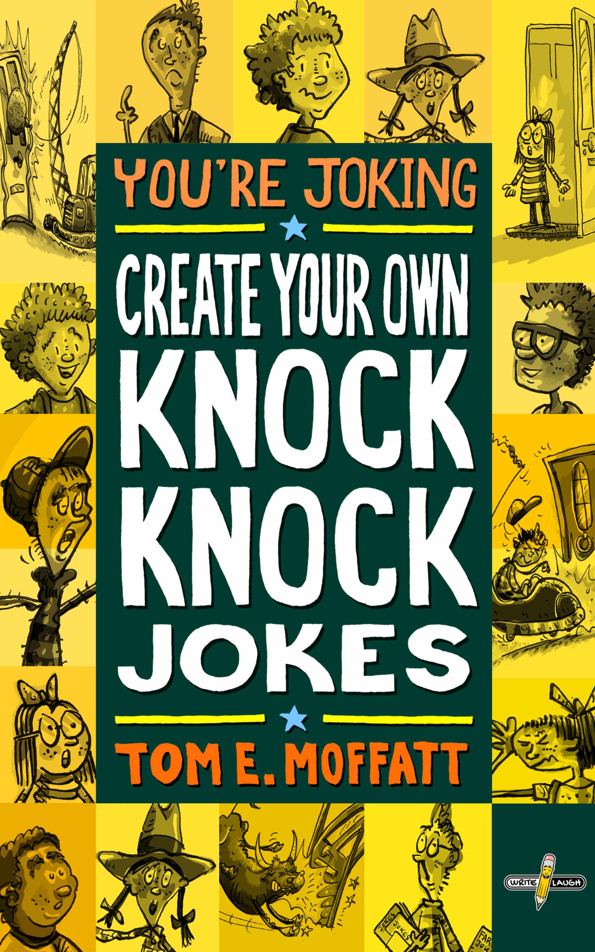 You're Joking: Create your own Knock-Knock Jokes by Tom E. Moffatt ...