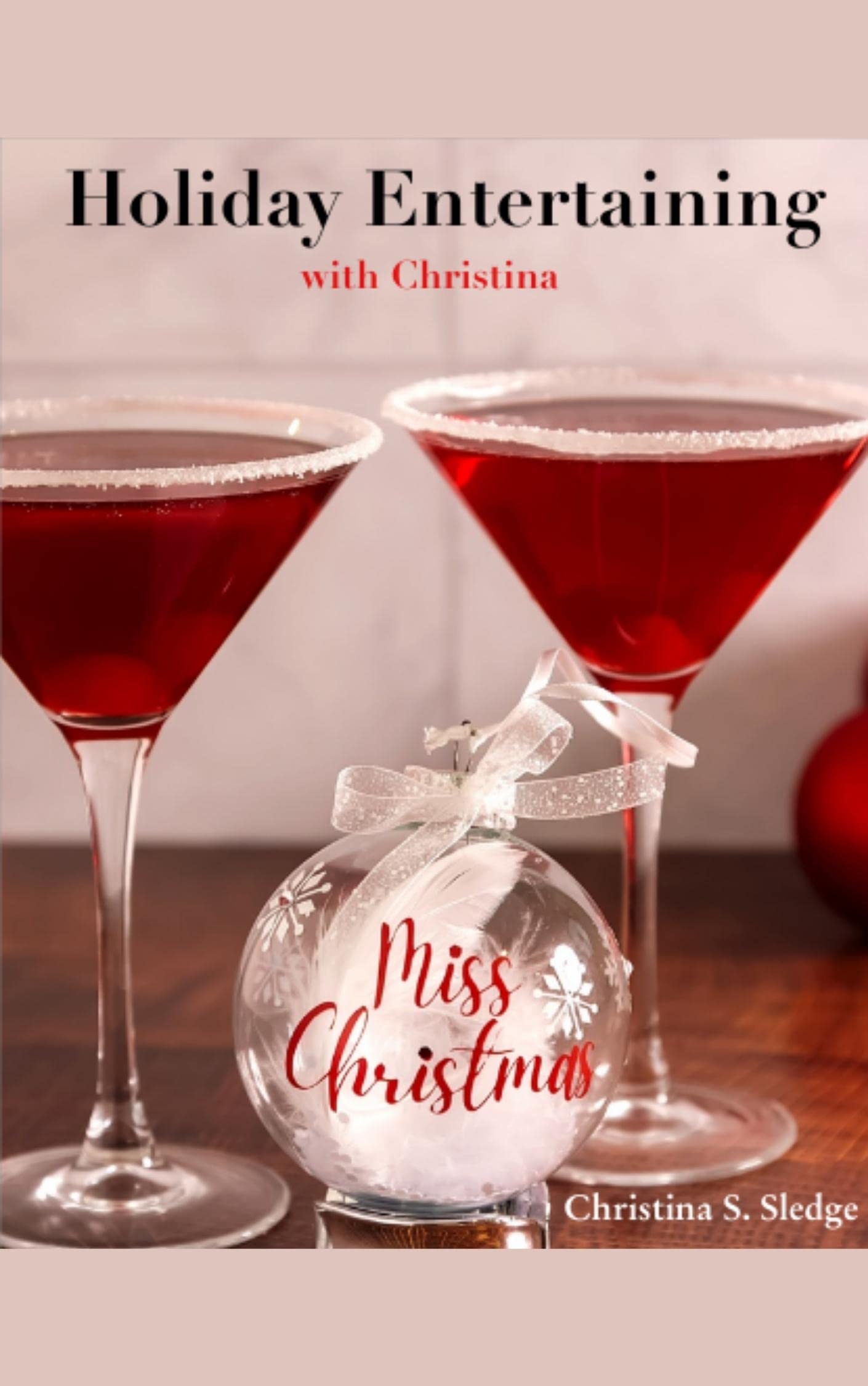 Holiday Entertaining with Christina : A Thanksgiving, Christmas and New ...