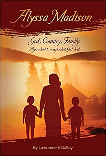 Alyssa Madison by Lawrence E. Gulley | Goodreads