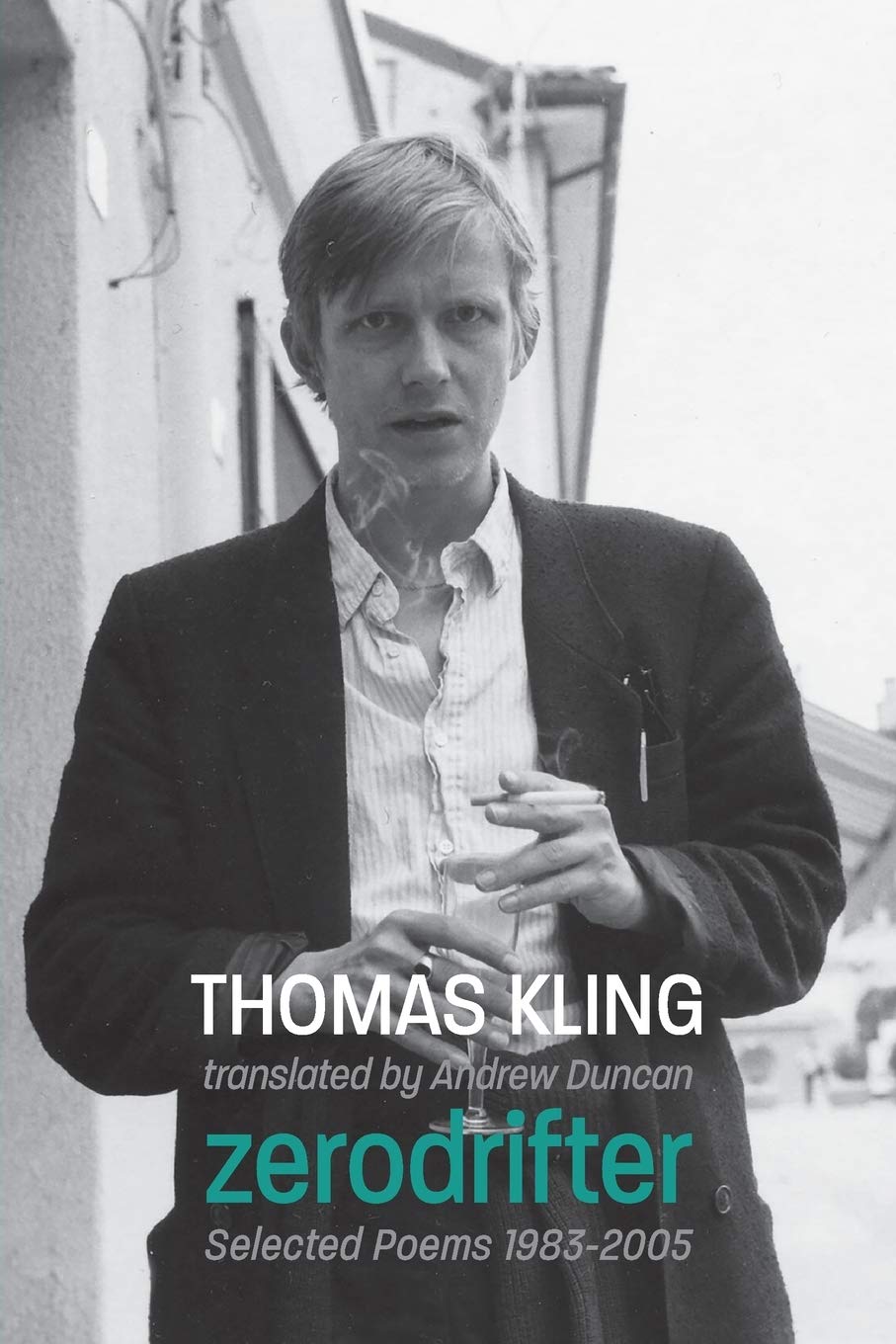 zerodrifter: Selected Poems 1983-2005 by Thomas Kling | Goodreads