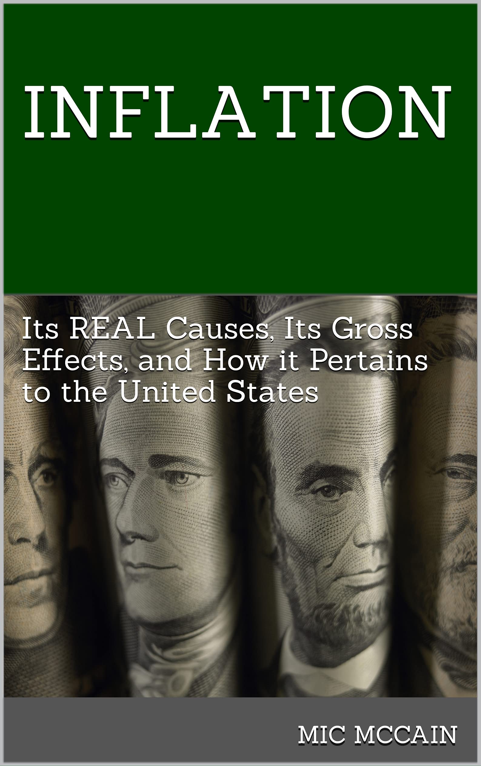Inflation: Its REAL Causes, Its Gross Effects, and How it Pertains to ...