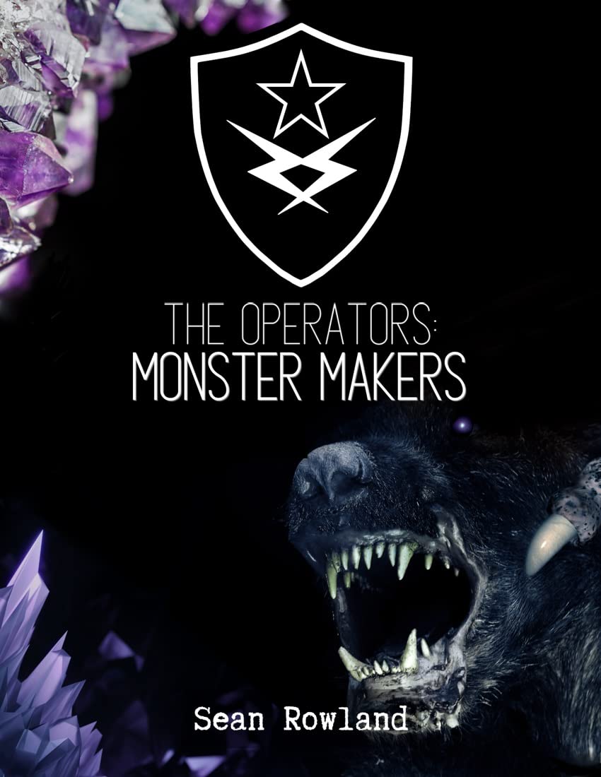 The Operators: Monster Makers by Sean Rowland | Goodreads