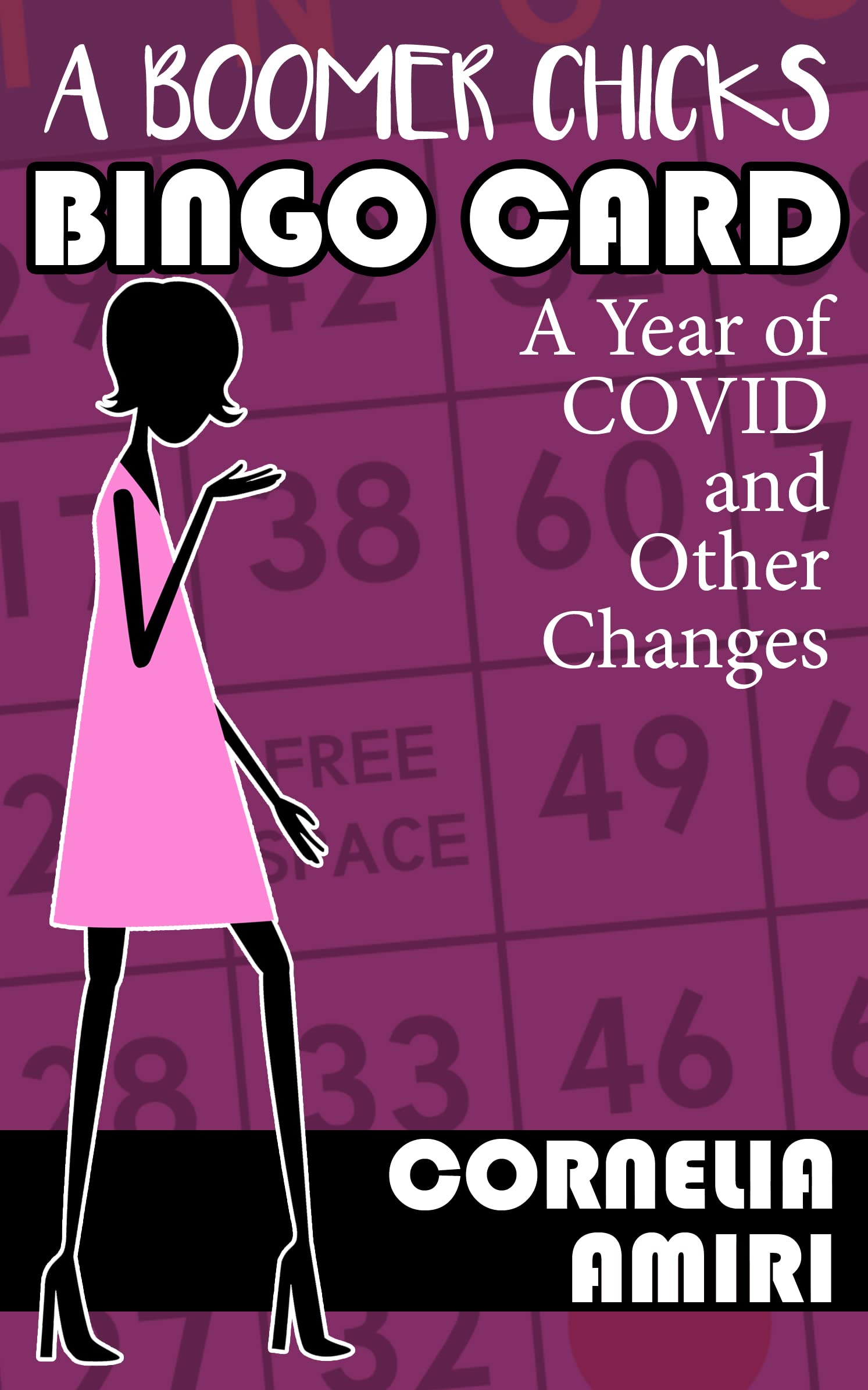 A Boomer Chick's Bingo Card: A Year Of Covid-19 And Other Changes by ...
