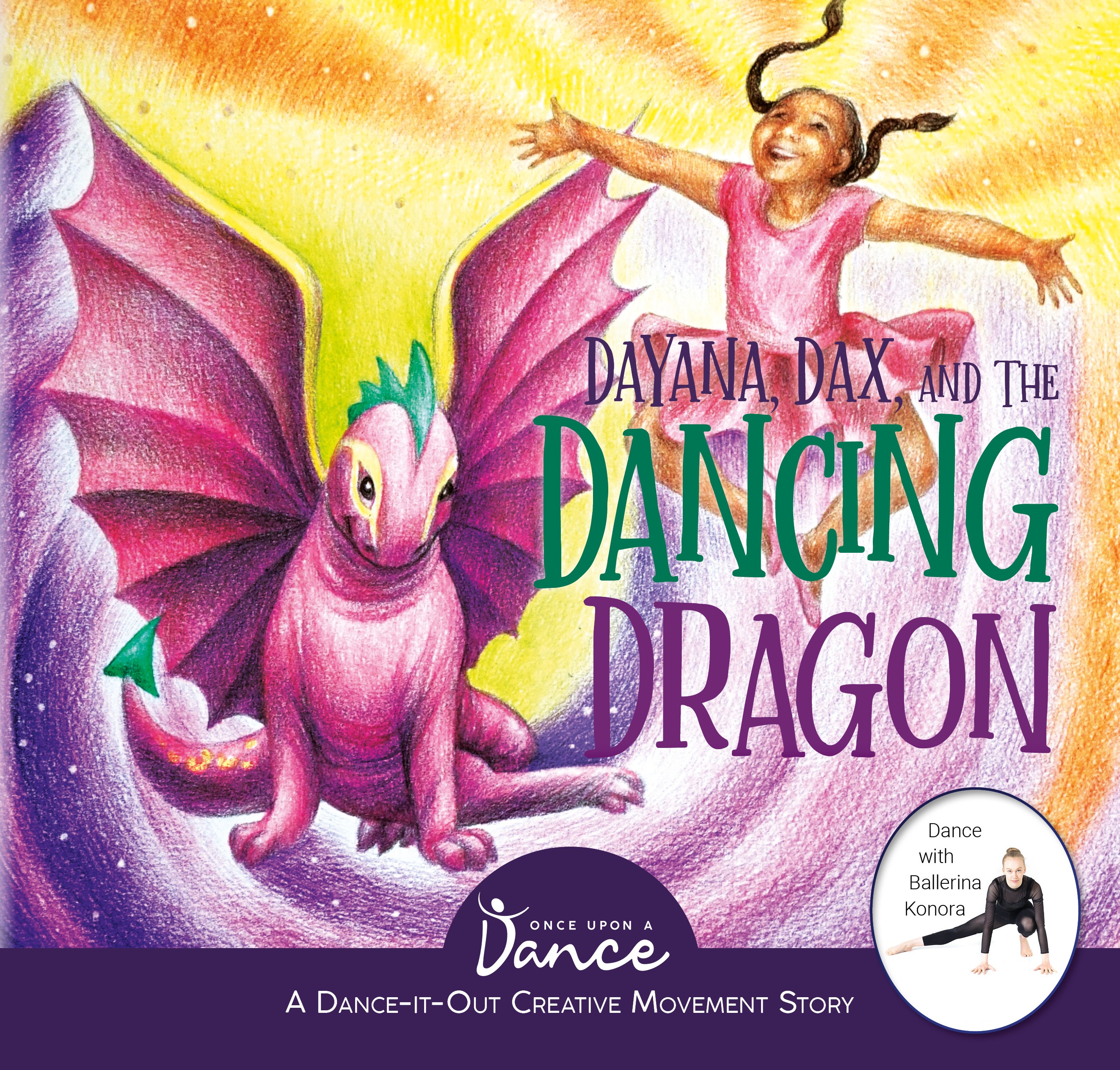 Dayana, Dax, and the Dancing Dragon by Once Upon a Dance | Goodreads