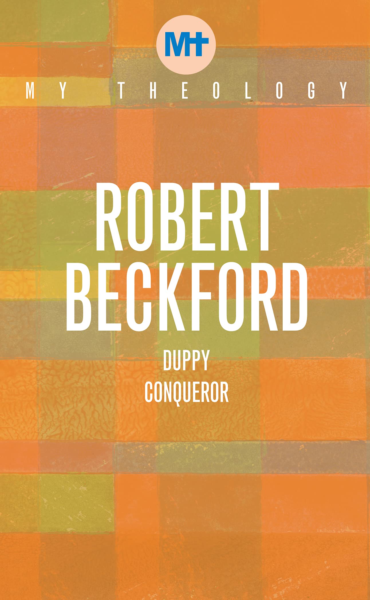 My Theology: Duppy Conqueror by Robert Beckford | Goodreads