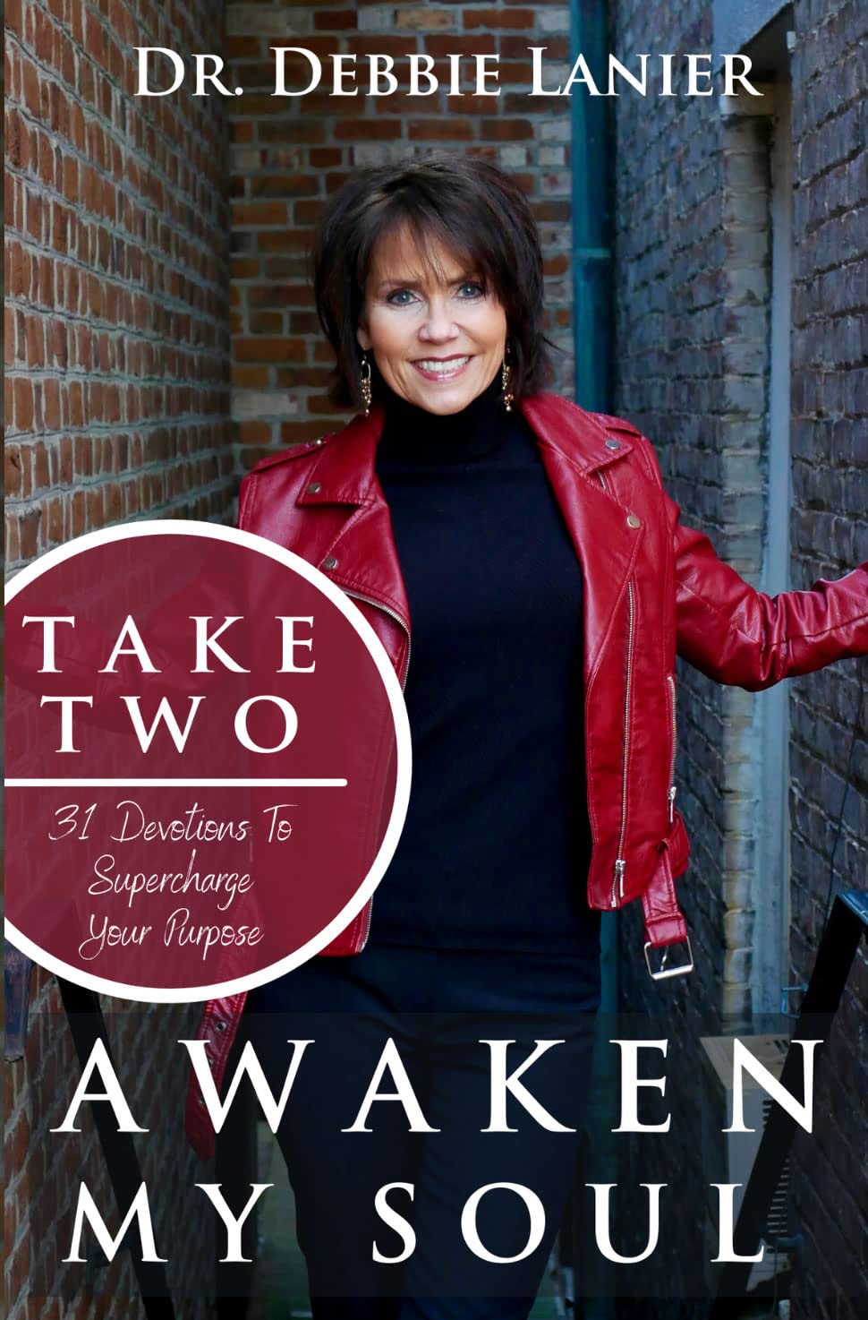 Awaken My Soul!: 31 Devotions to Supercharge Your Purpose – TAKE TWO ...