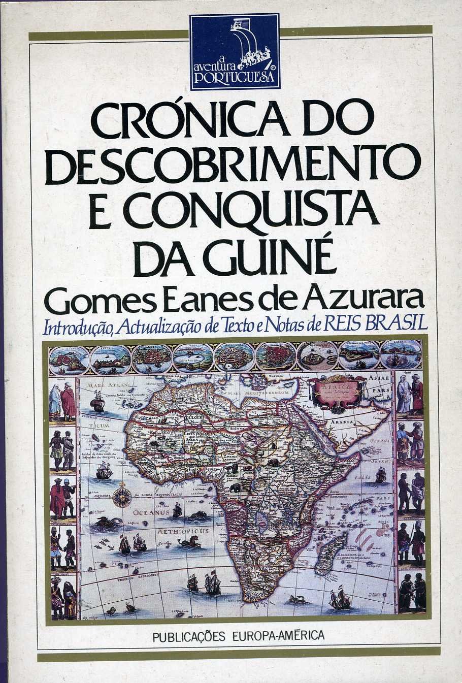Crónica do descobrimento e conquista da Guiné (A Aventura portuguesa ...