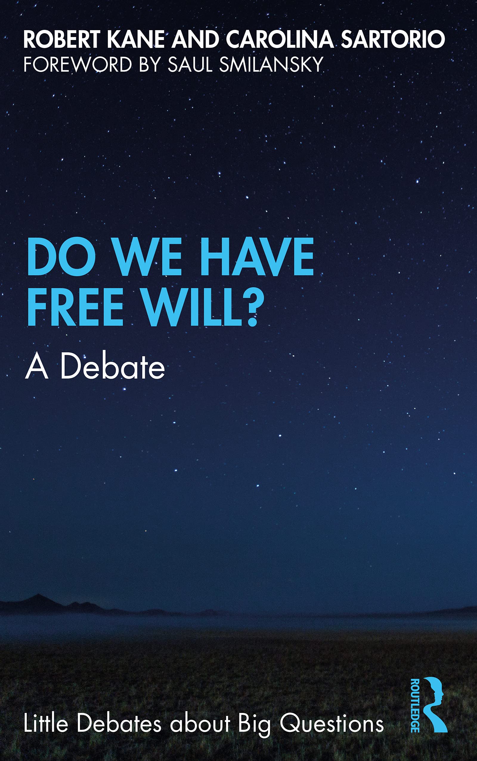 Do We Have Free Will?: A Debate by Robert H. Kane | Goodreads