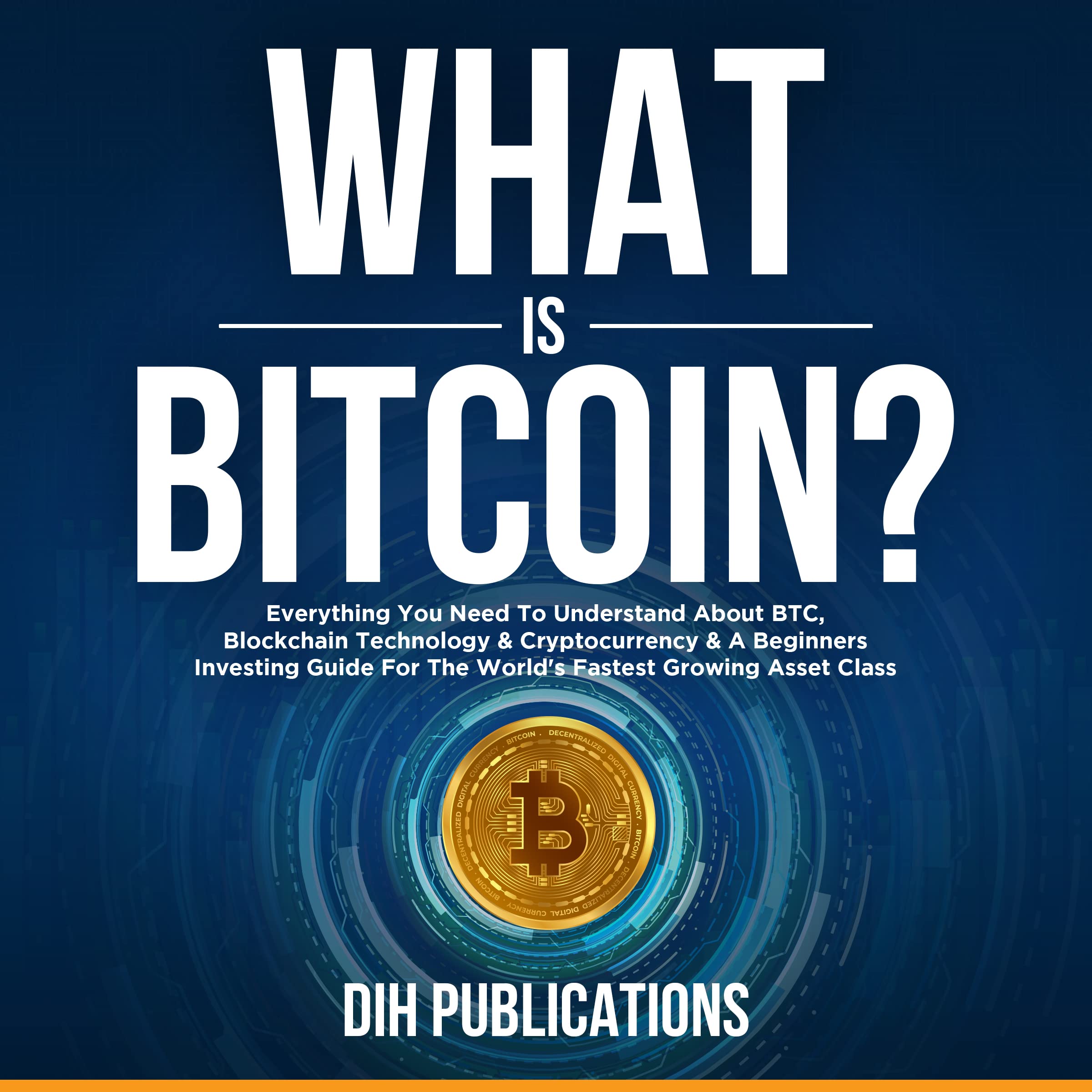 What Is Bitcoin?: Everything You Need To Understand About BTC ...